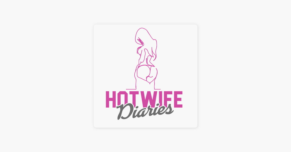 hotwife Diaries Podcast Hotwife Takes An 11 Inch On Apple Podcasts