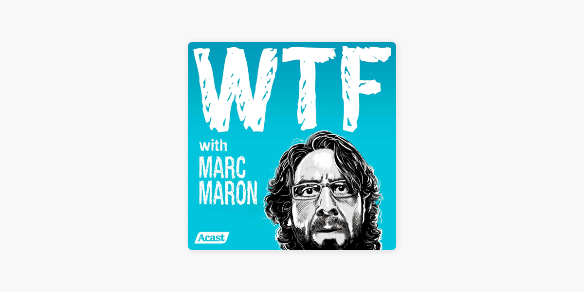 ‎WTF with Marc Maron Podcast on Apple Podcasts