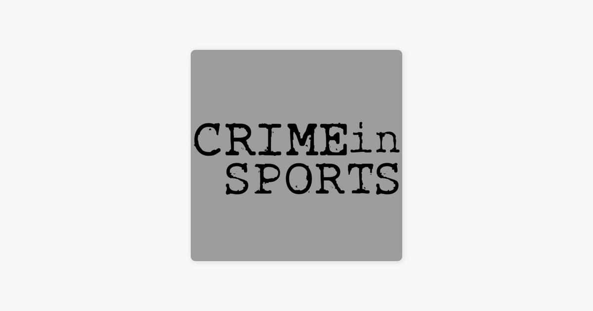 ‎Crime in Sports: Drugs, Death Penalties & Shipping Fees - The ...