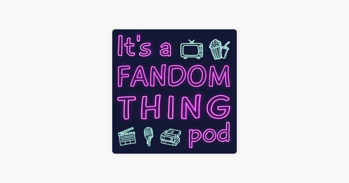 ‎It’s a Fandom Thing: Misogyny in Fandom on Apple Podcasts