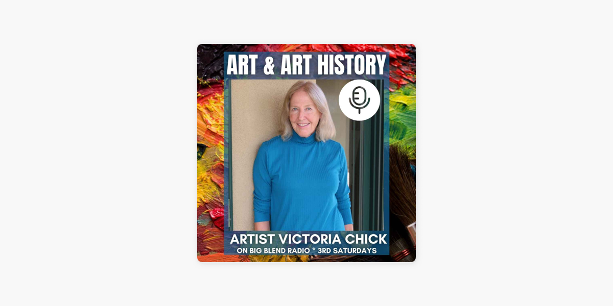 ‎Art and Art History with Artist Victoria Chick on Apple Podcasts