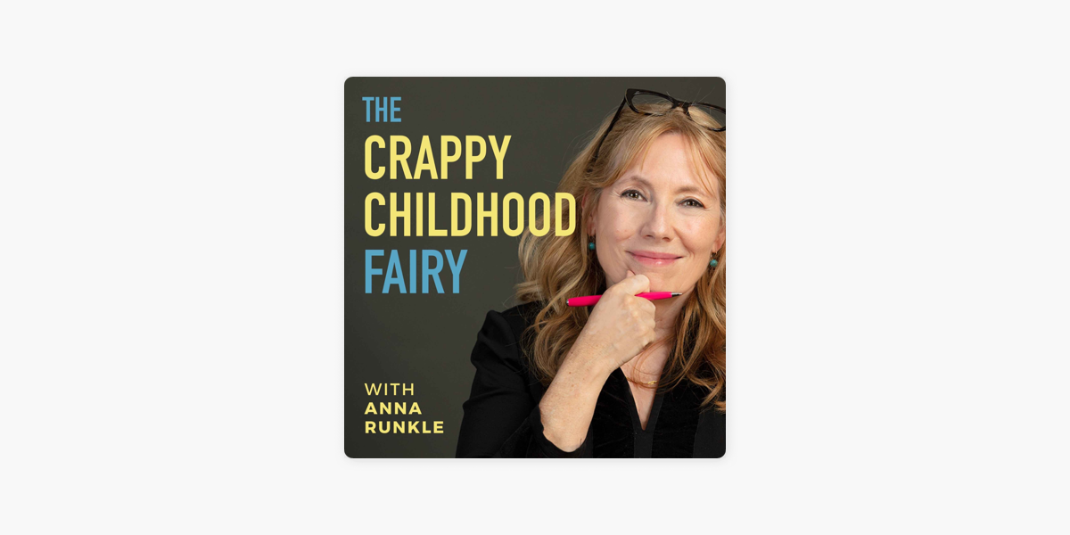 ‎The Crappy Childhood Fairy Podcast with Anna Runkle on Apple Podcasts