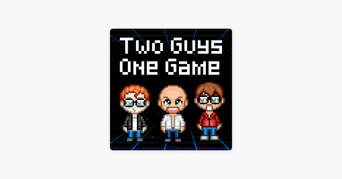 two Guys One Game On Apple Podcasts