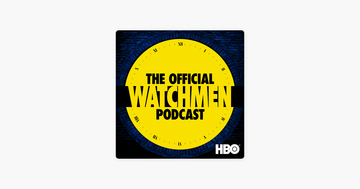 ‎The Official Watchmen Podcast on Apple Podcasts