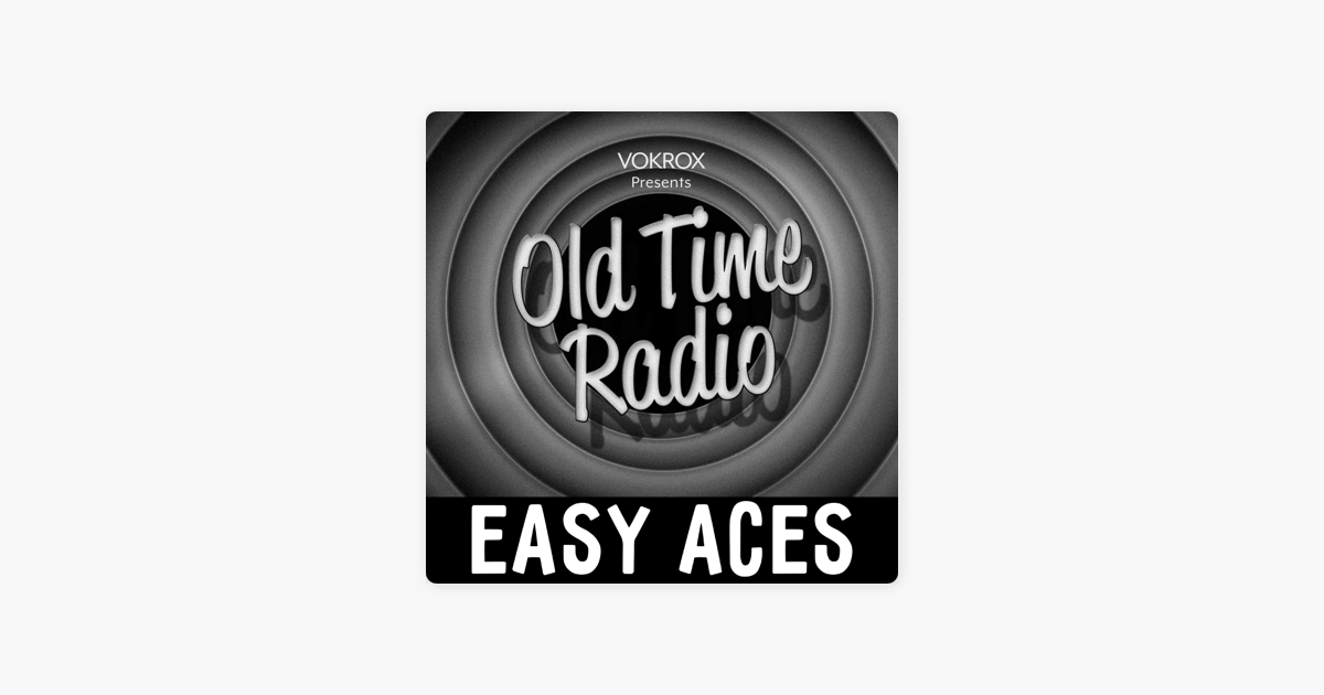 ‎Easy Aces | Old Time Radio on Apple Podcasts