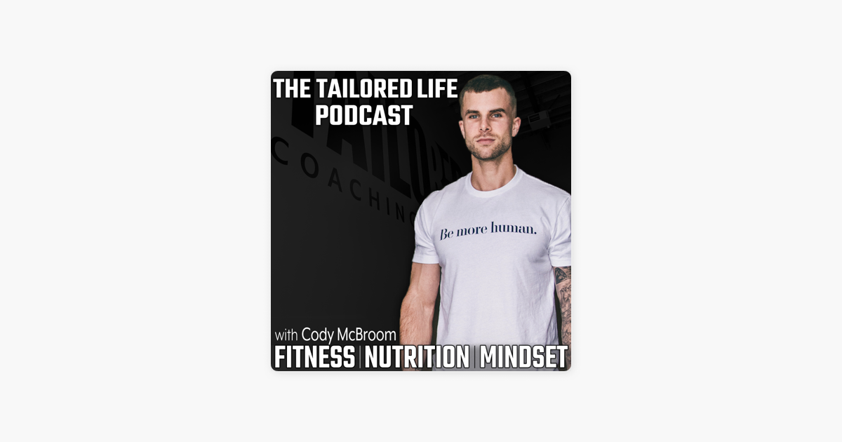 ‎Tailored Life Podcast: 698 - 1st Phorm Collab, Core Values, and Work ...