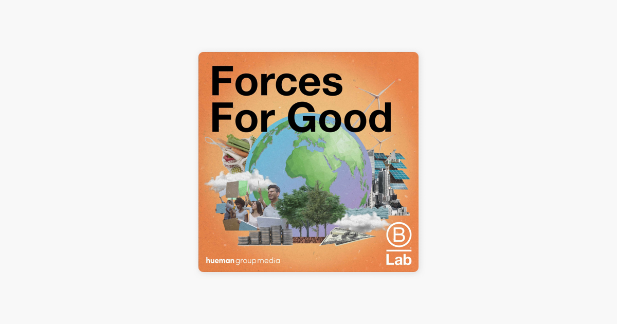 ‎Forces for Good on Apple Podcasts