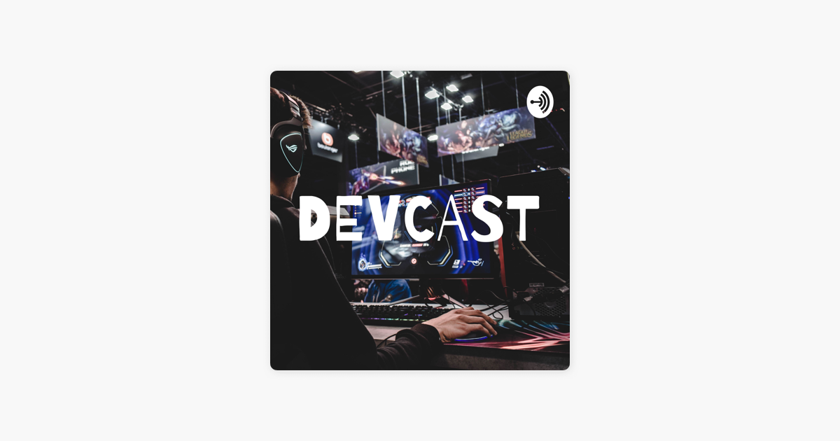 ‎DEVCAST on Apple Podcasts