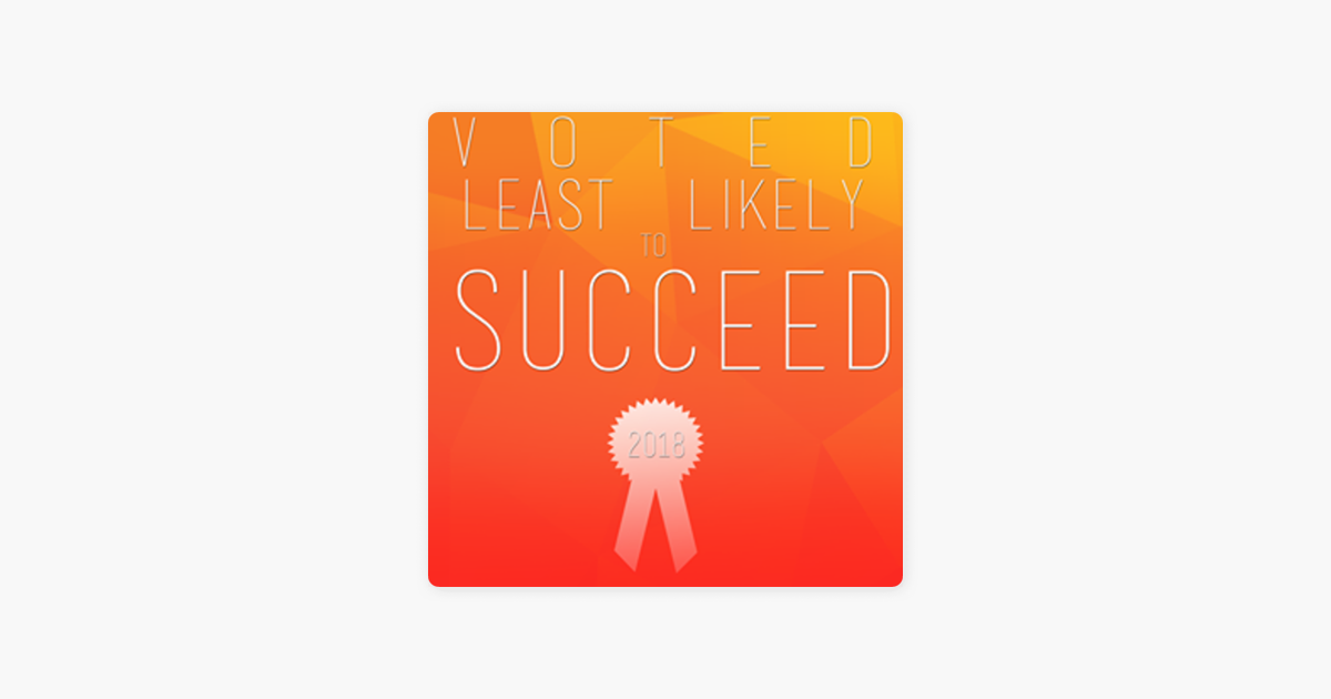 ‎Least Likely To Succeed on Apple Podcasts