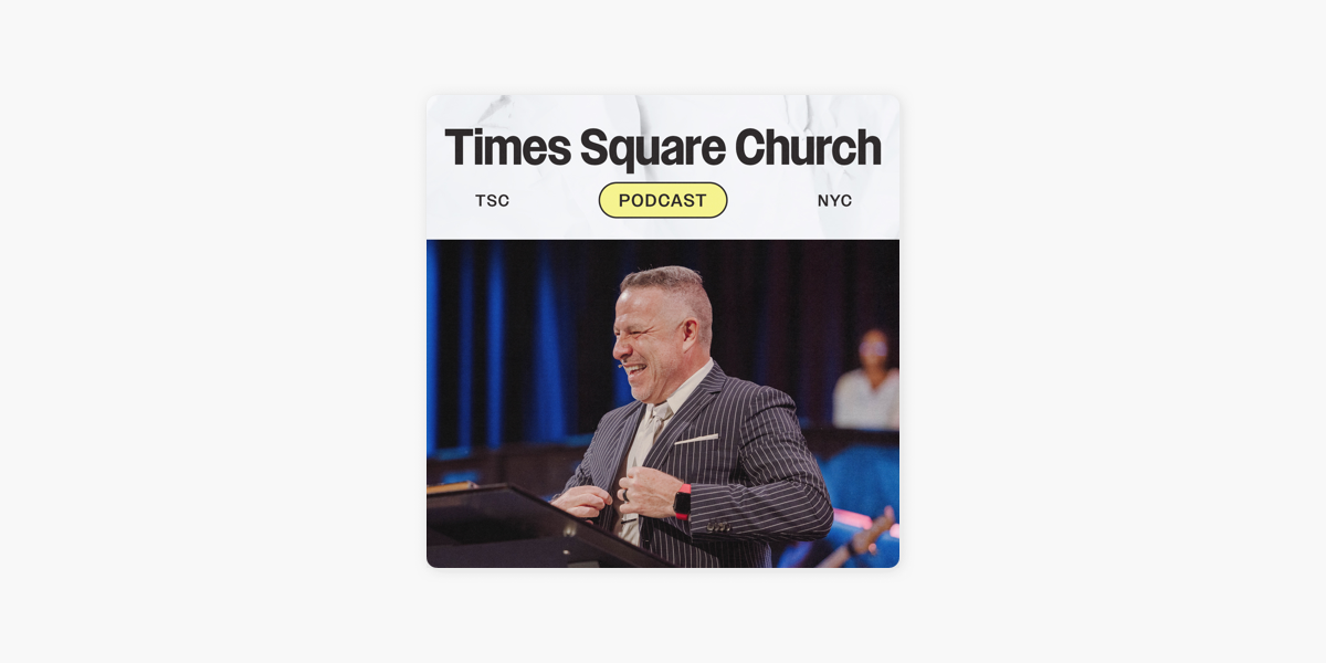 ‎Times Square Church - Sermons on Apple Podcasts