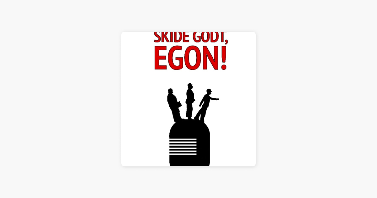 ‎Skide Godt Egon on Apple Podcasts