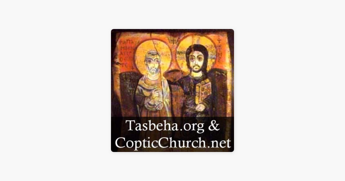 ‎Tasbeha.org/CopticChurch.net PodCasts on Apple Podcasts