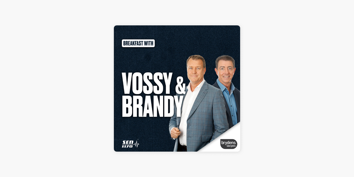 ‎SEN Breakfast with Vossy & Brandy on Apple Podcasts