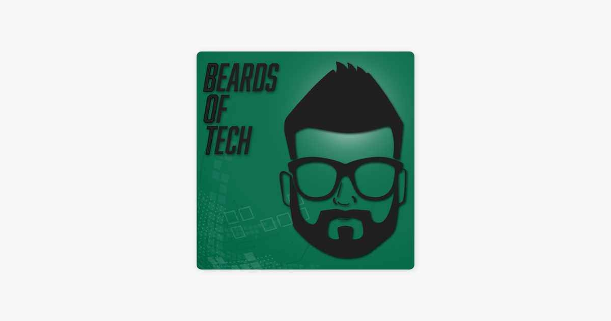 ‎Beards of Tech on Apple Podcasts