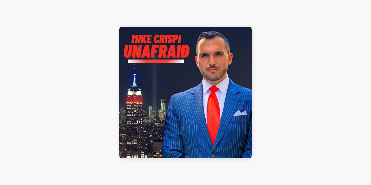 ‎Mike Crispi Unafraid on Apple Podcasts