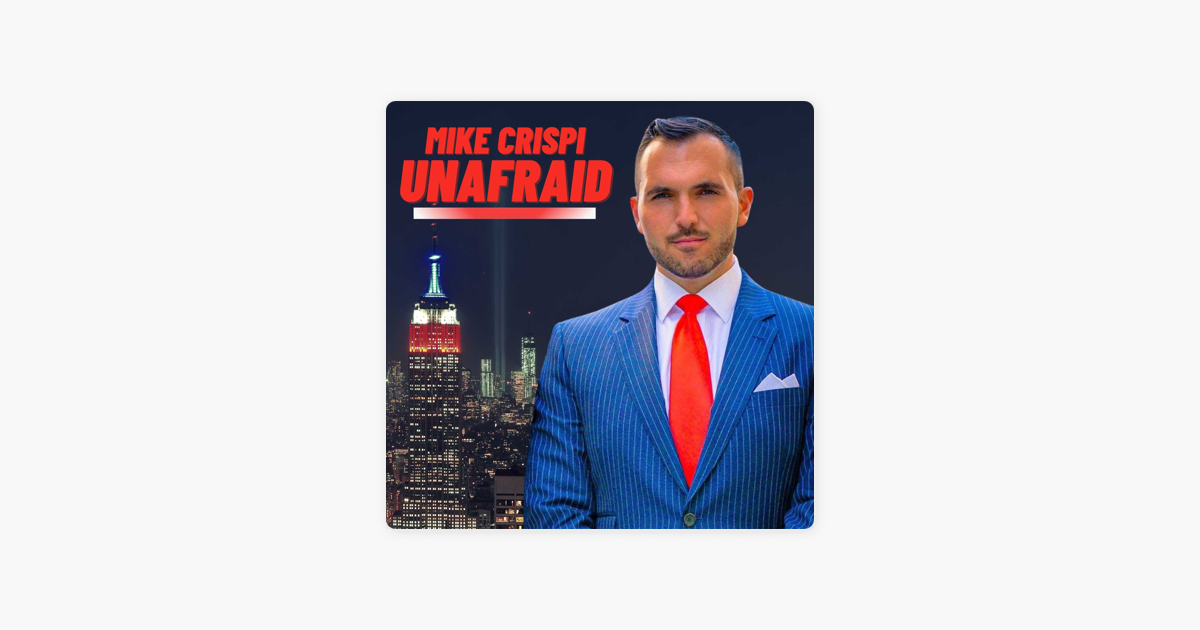 ‎Mike Crispi Unafraid on Apple Podcasts