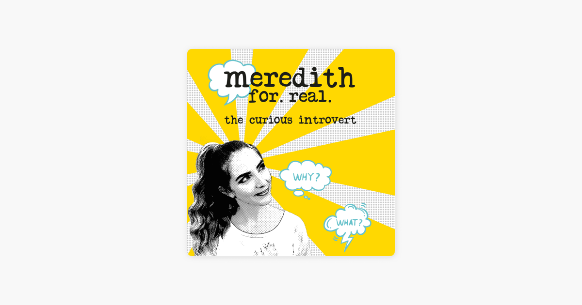 ‎Meredith for Real: the curious introvert: Ep. 231 | What Does it Take ...