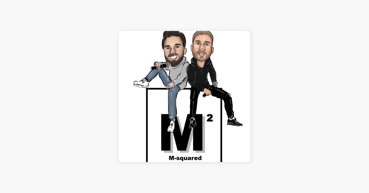 m Squared Podcast On Apple Podcasts