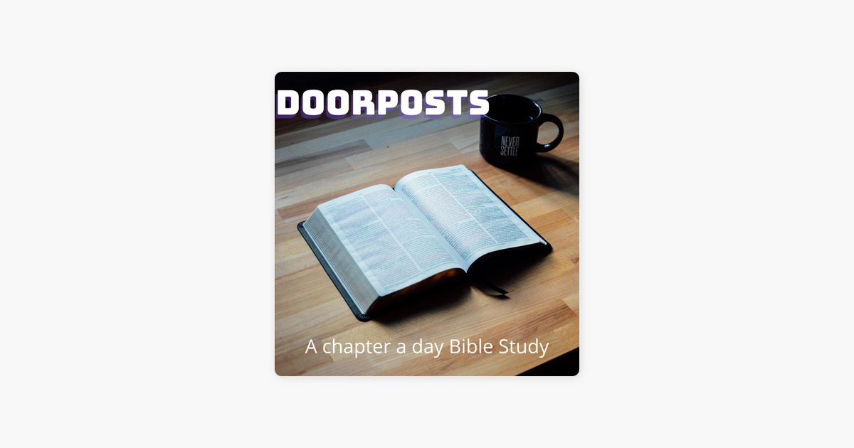 ‎Doorposts: A Daily Bible Study on Apple Podcasts
