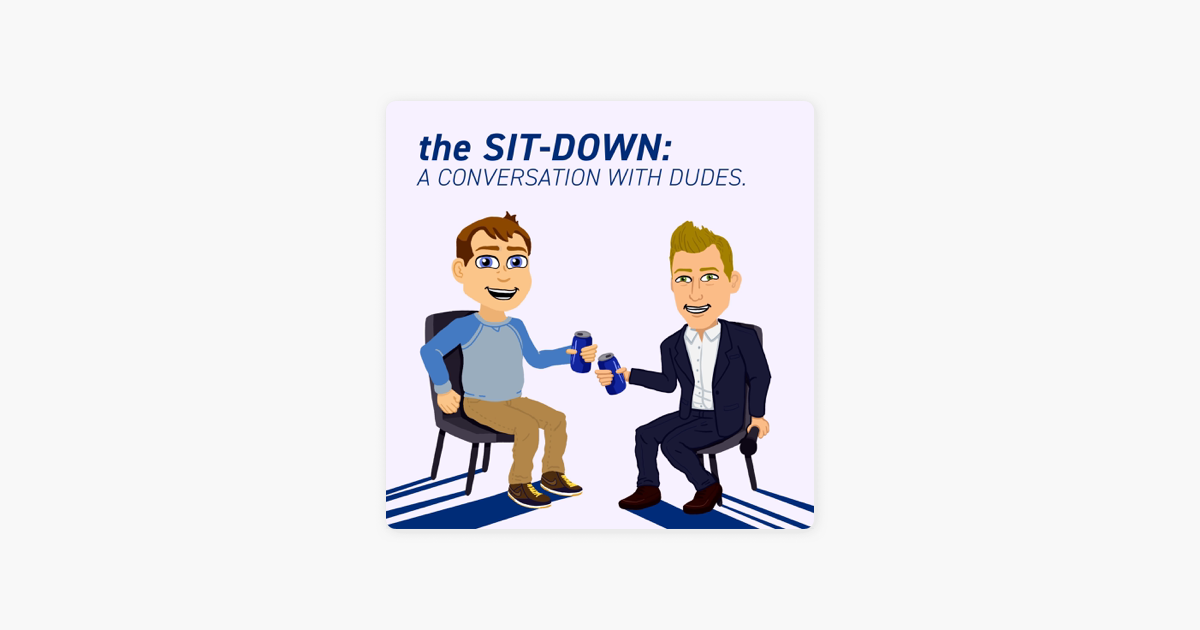 ‎The Sit-Down Podcast on Apple Podcasts