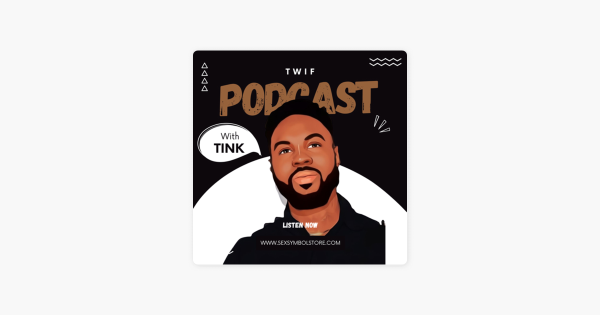 sex Symbol Tink On Apple Podcasts