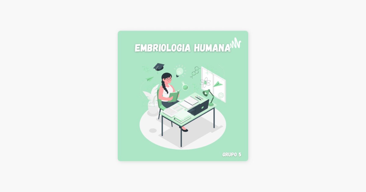 Embriologia humana Podcast Series - Apple Podcasts