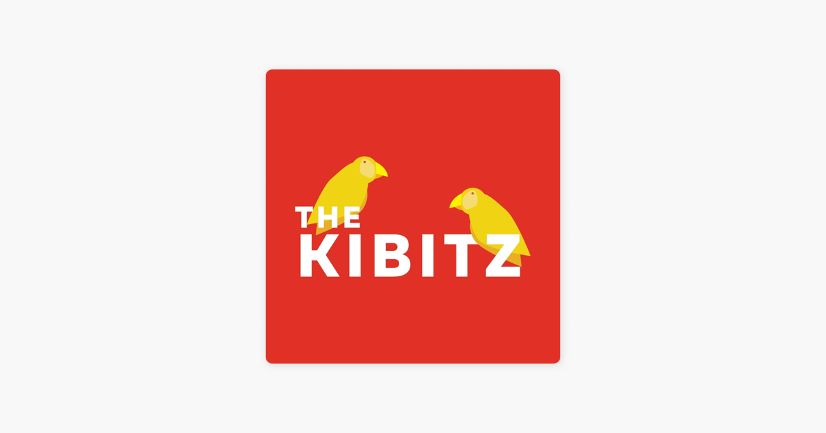 ‎The Kibitz Podcast on Apple Podcasts