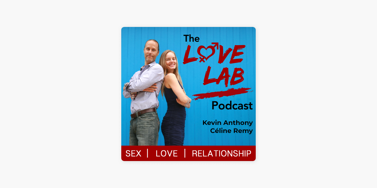 the Love Lab Podcast Sex Love Relationship On Apple Podcasts