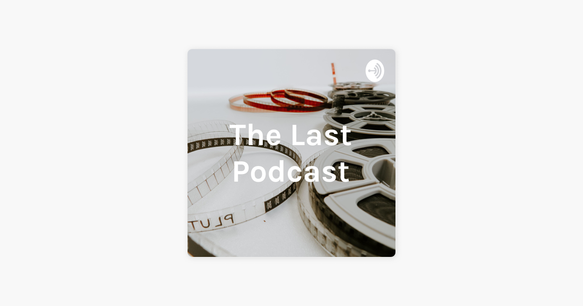 ‎The Last Podcast on Apple Podcasts