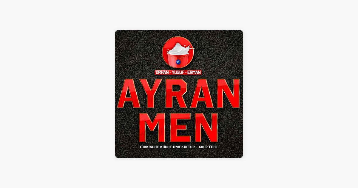 ‎ayran Men On Apple Podcasts