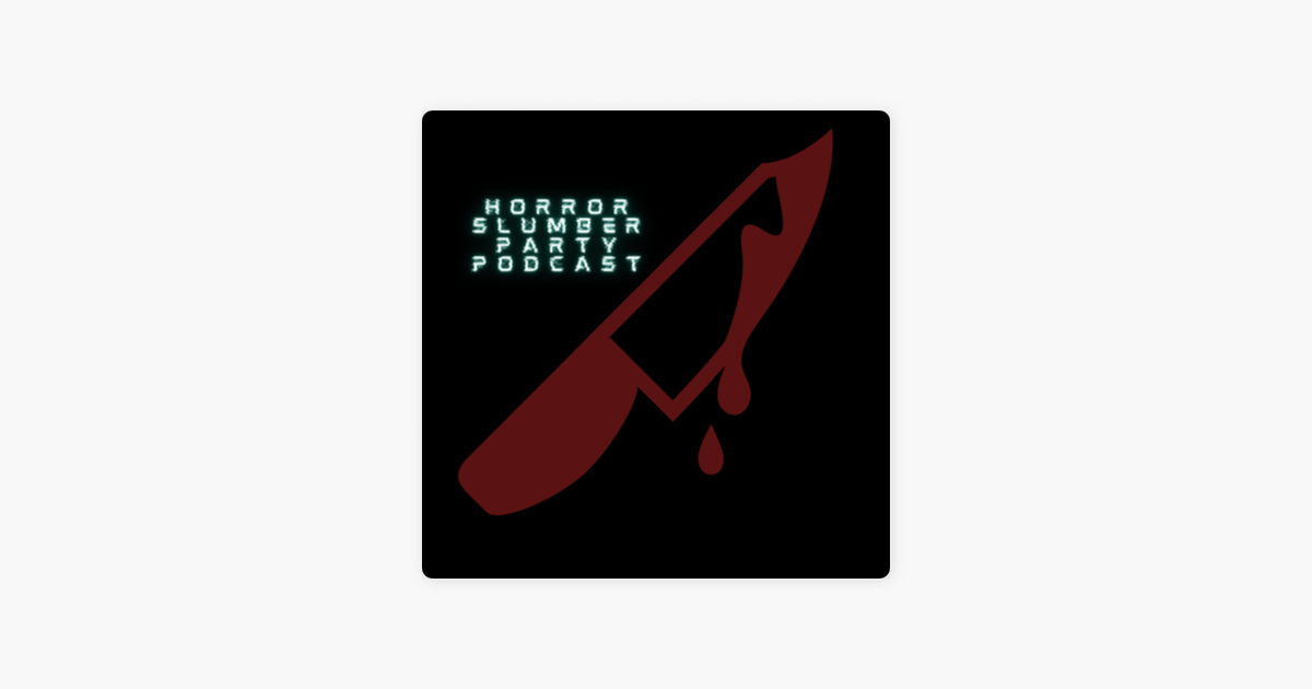 ‎Horror Slumber Party on Apple Podcasts