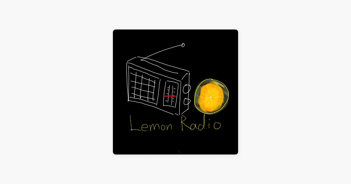 ‎Lemon Radio on Apple Podcasts