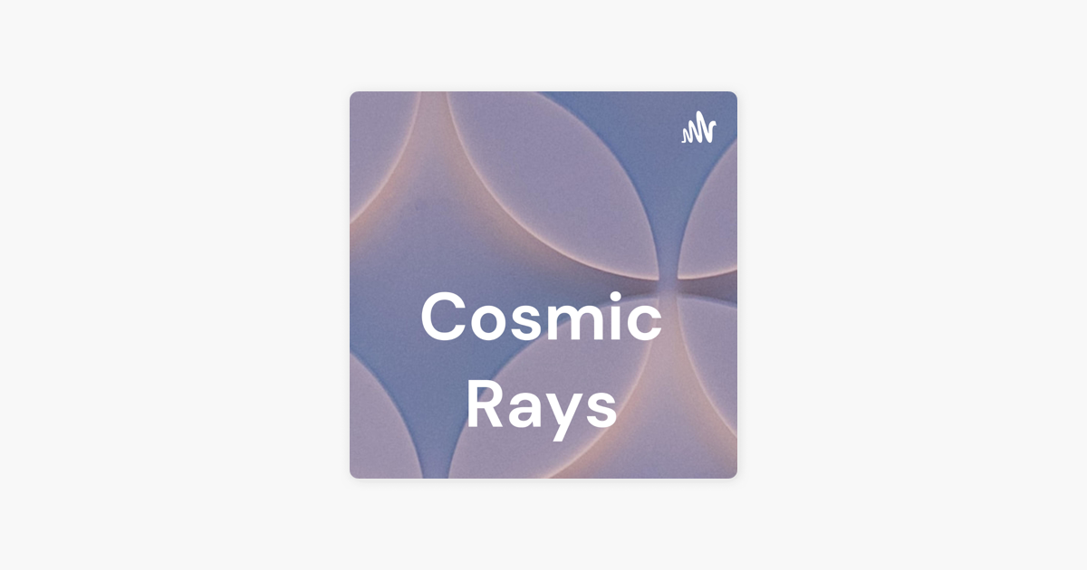 ‎Cosmic Rays on Apple Podcasts