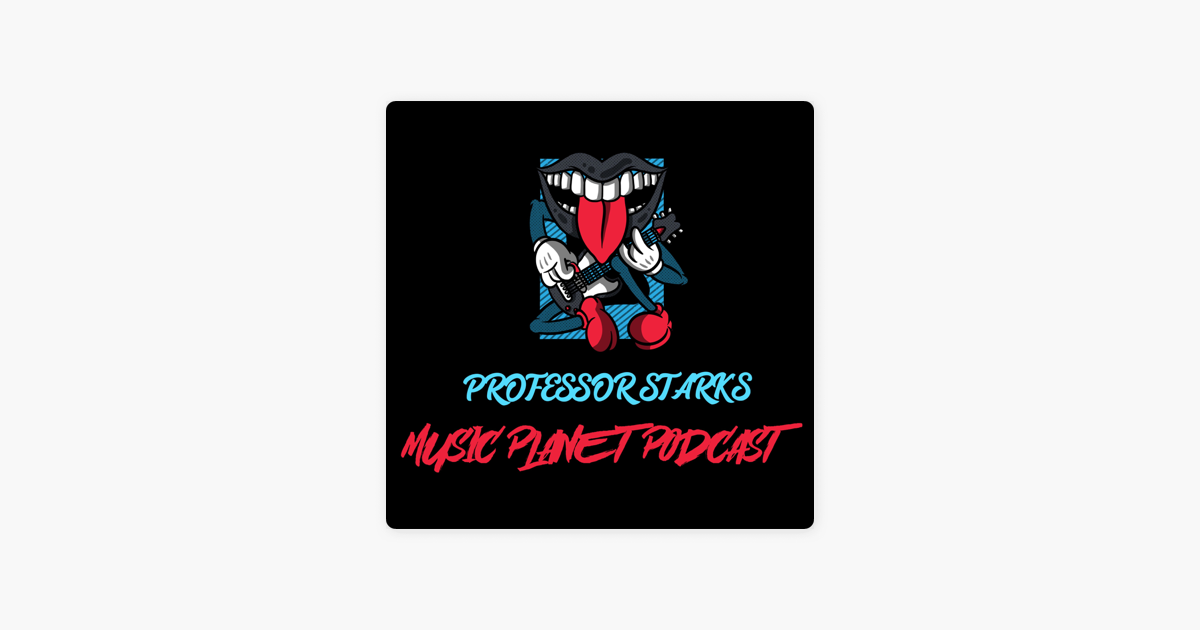 Professor Stark Presents: Music Planet The Podcast“ auf Apple Podcasts
