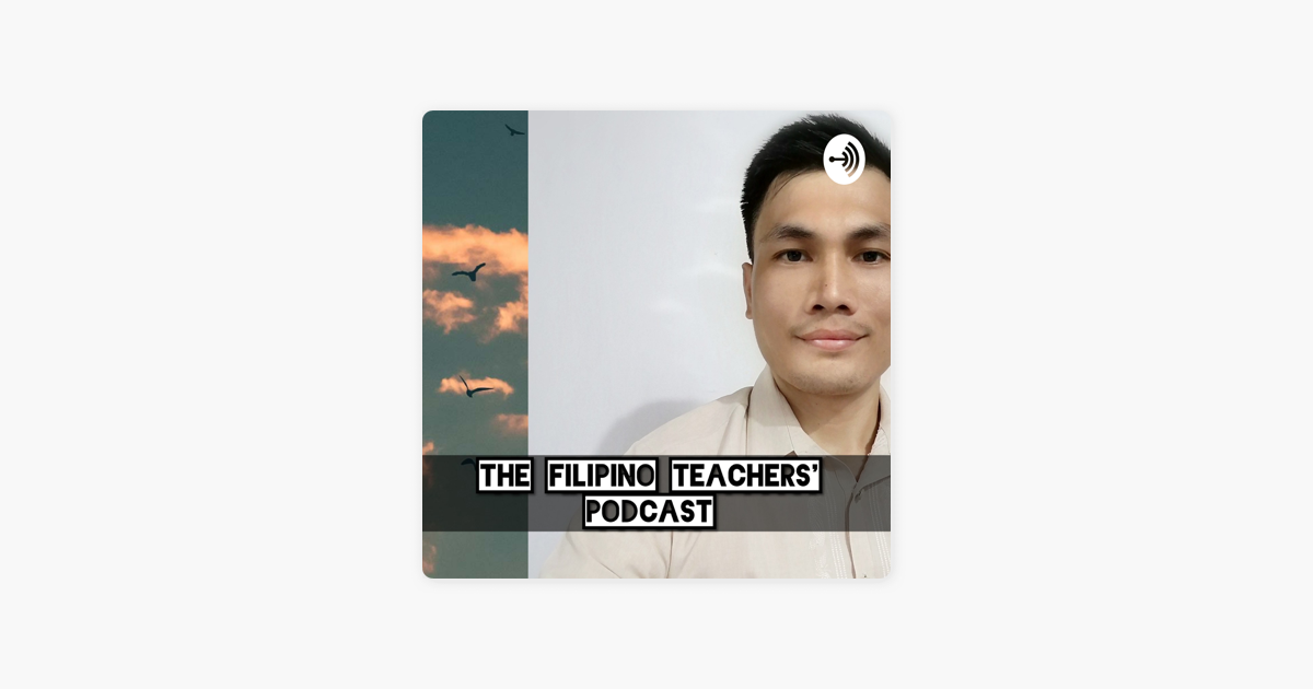 ‎The Filipino Teachers' Podcast on Apple Podcasts