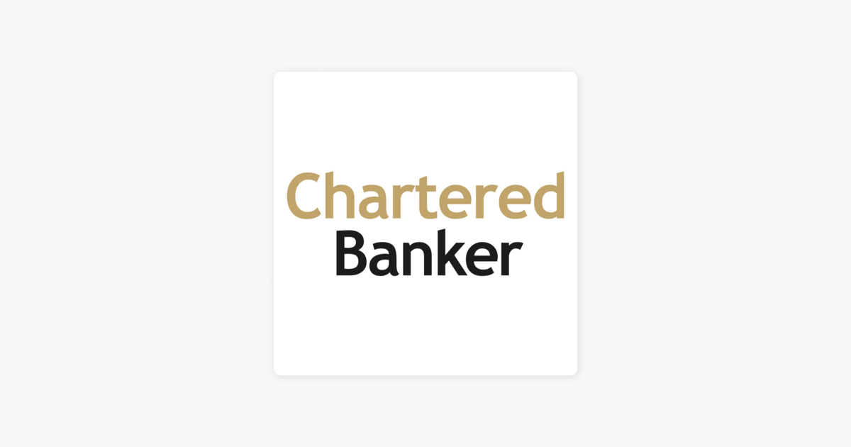 podcast Series Hosted By The Chartered Banker Institute En Apple Podcasts