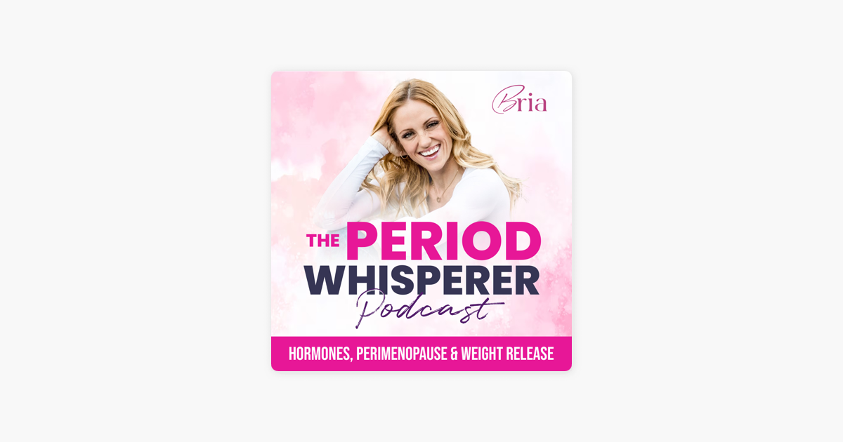 ‎the Period Whisperer Podcast Perimenopause Menopause Cortisol