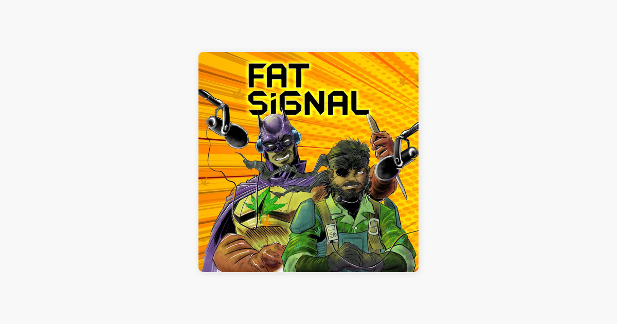 fat Signal On Apple Podcasts