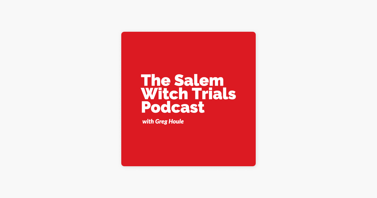 ‎The Salem Witch Trials Podcast: Reverend Samuel Parris' Failure to ...