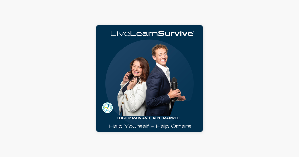 ‎Live Learn Survive - Help Yourself - Help Others. on Apple Podcasts