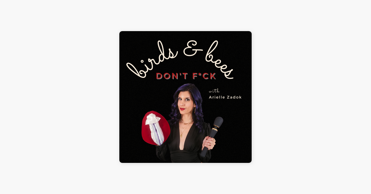 ‎birds And Bees Dont Fck Sex Witches W Joy Wolfe On Apple Podcasts