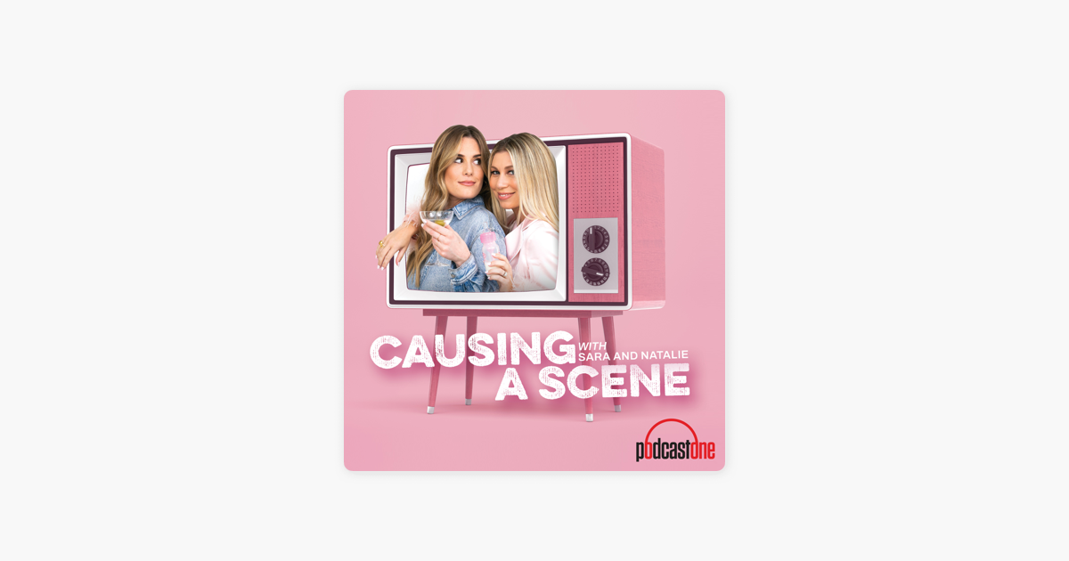 ‎Causing a Scene with Sara and Natalie: What is Happening in the World ...