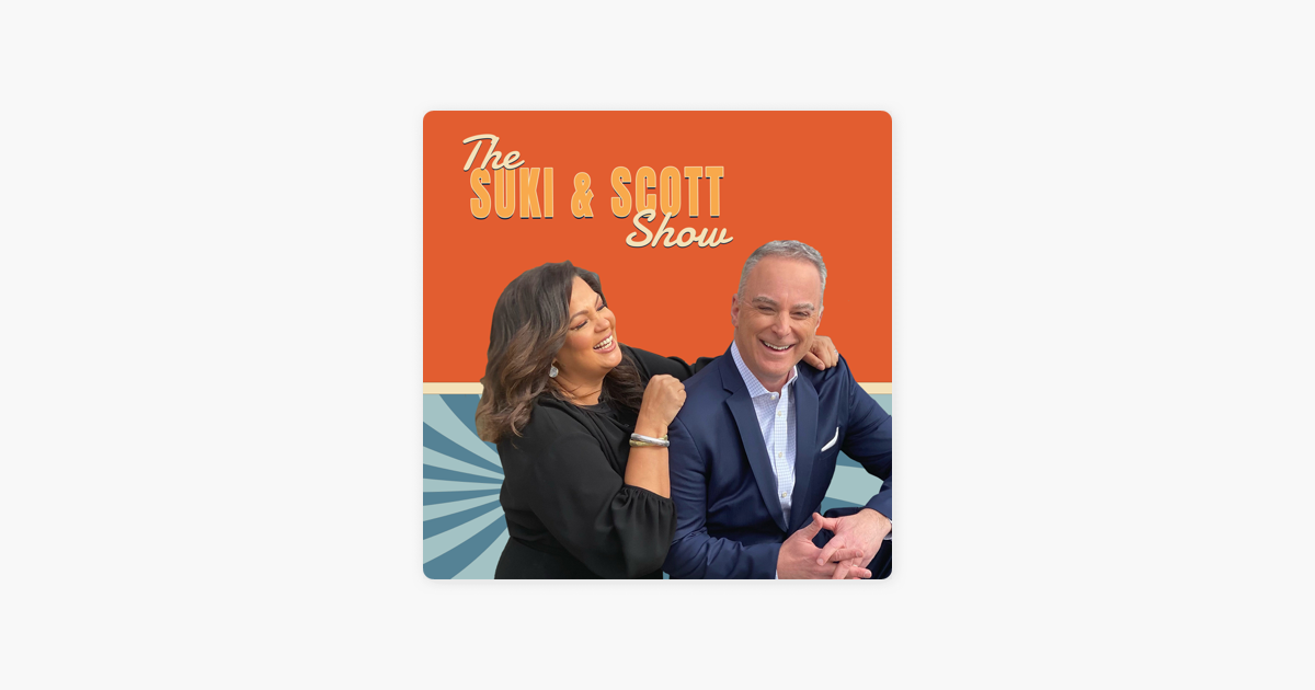 ‎The Suki and Scott Show on Apple Podcasts