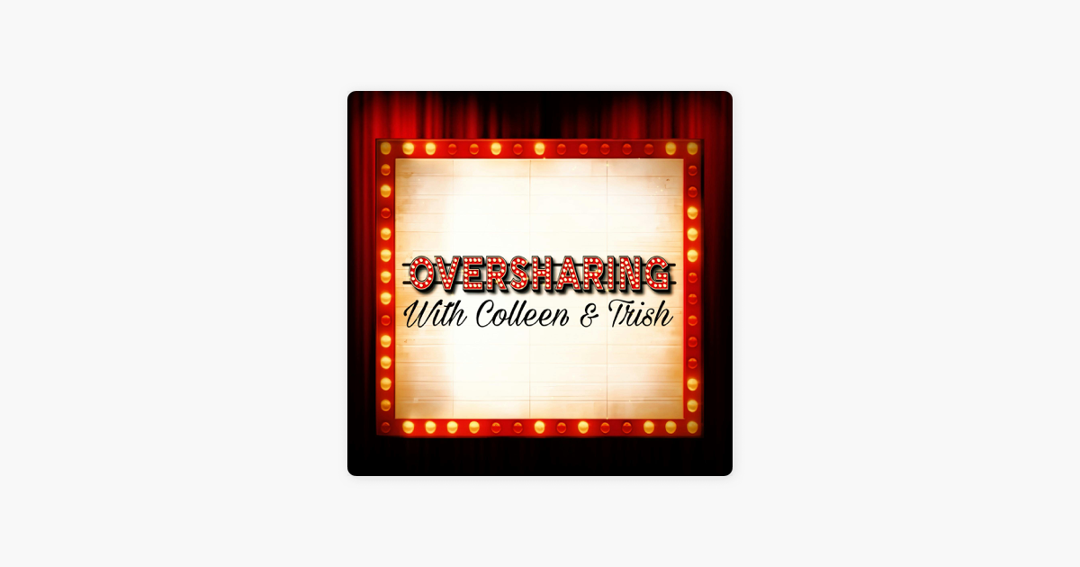 ‎oversharing With Colleen Ballinger And Trisha Paytas On Apple Podcasts