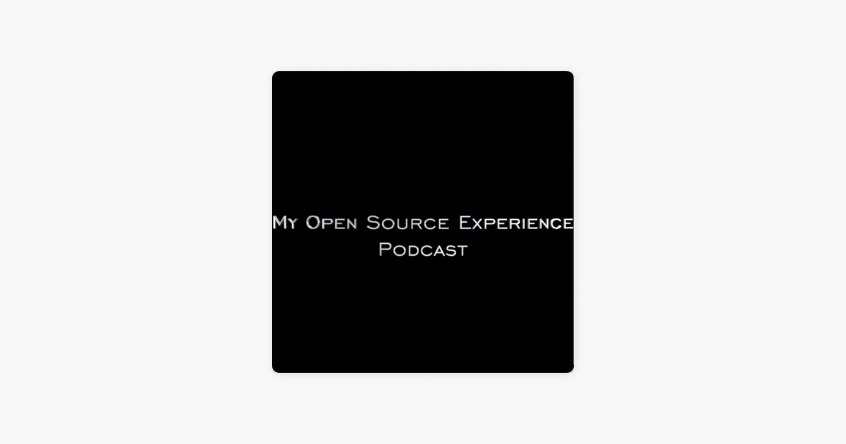 ‎My Open Source Experience Podcast: Mid-Season Mix - Diversity and Inclusion and Open Source ...