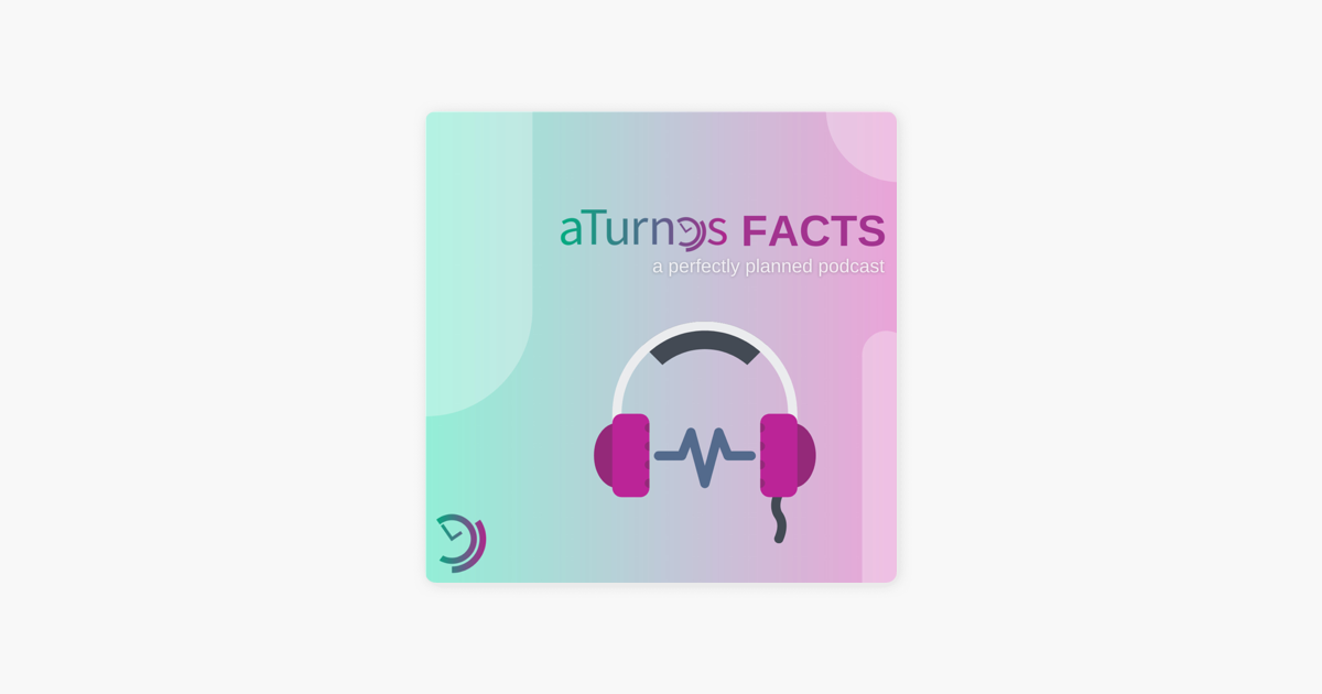 ‎aTurnos Facts, a perfectly planned podcast on Apple Podcasts
