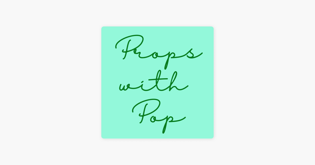 ‎Props with Pop on Apple Podcasts