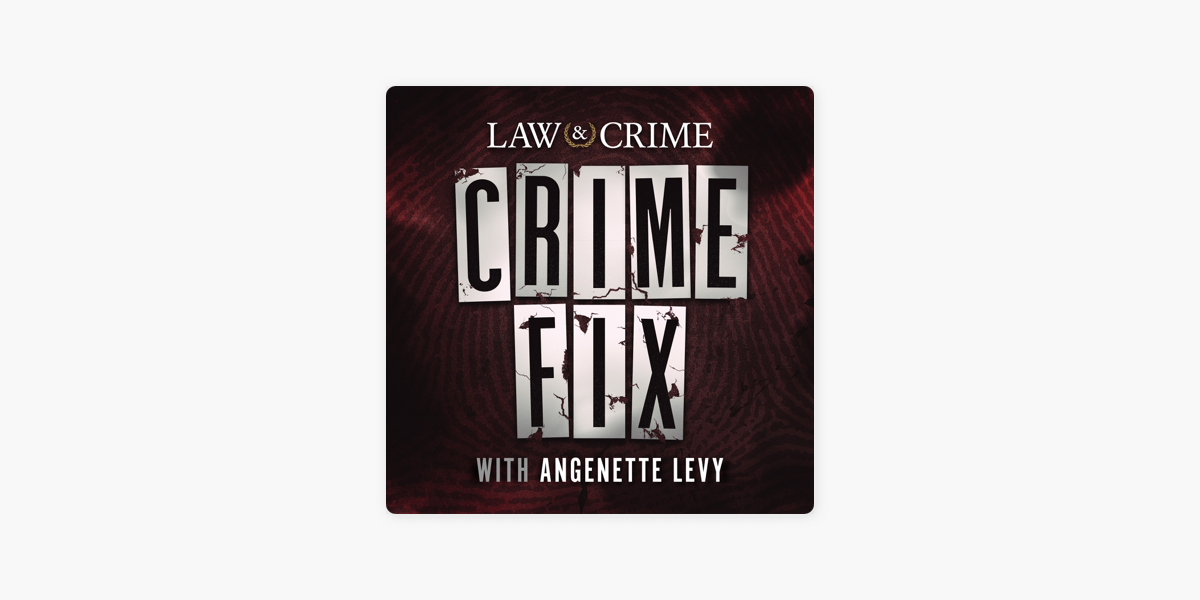 ‎Crime Fix with Angenette Levy on Apple Podcasts