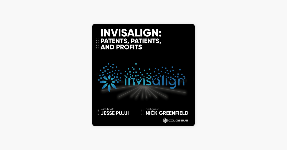 ‎Business Breakdowns: Invisalign: Patents, Patients, and Profits on ...