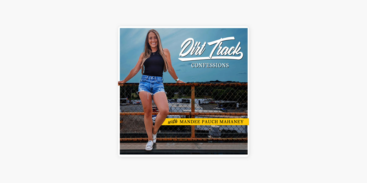 ‎Dirt Track Confessions on Apple Podcasts